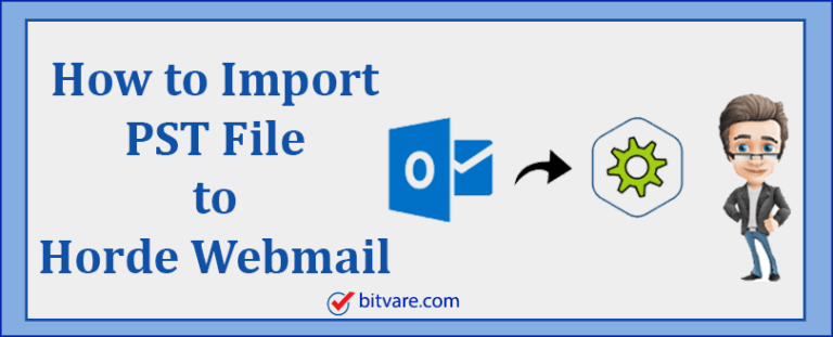 How to Import PST File to Horde Webmail with PST to Horde Webmail tool